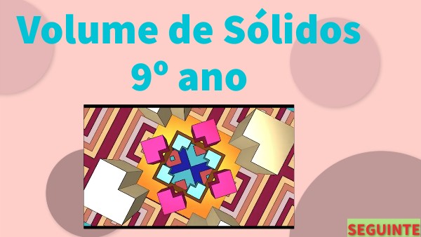 Volume de sólidos | Genially