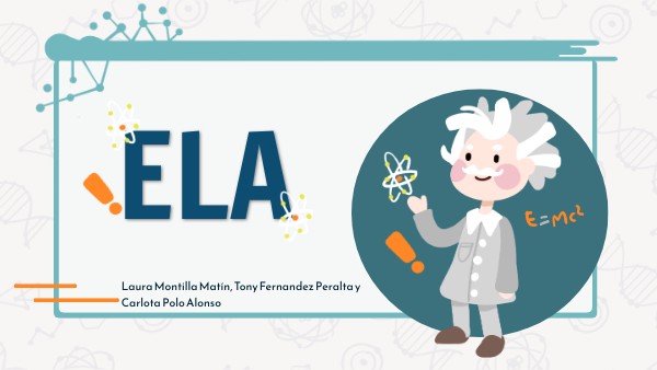 PRESENTACIÓN DE LA ELA | Genially