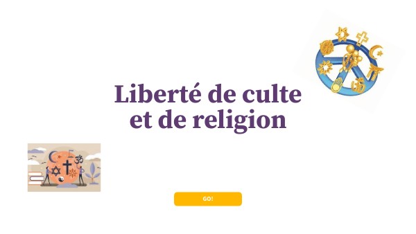 Liberté de culte/religion | Genially