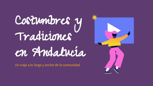 VIDEO-PRESENTACIÓN COSTUMBRES Y TRADICIONES | Genially