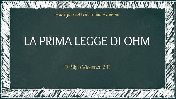 La prima legge di Ohm | Genially
