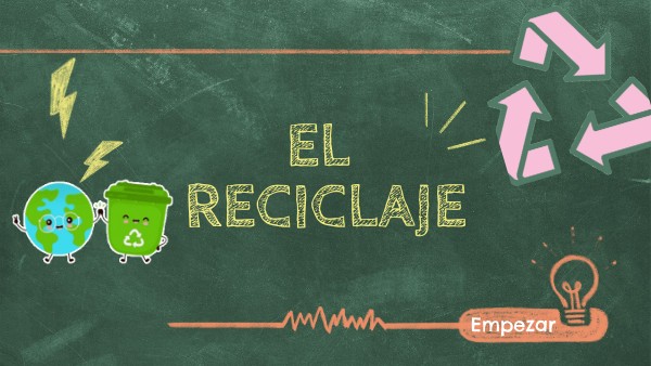 El reciclaje | Genially
