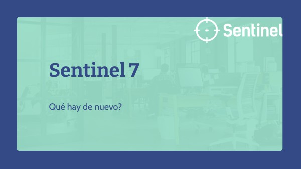 Sentinel 7 - Nuevas características | Genially