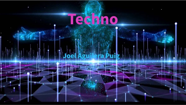 Techno Joel Aguilera Puig | Genially