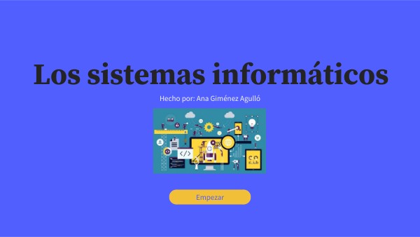 Sistemas informáticos | Genially