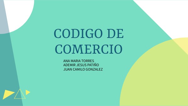 CODIGO DE COMERCIO DE COLOMBIA | Genially