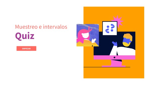 Muestreo e Intervalos Quiz | Genially