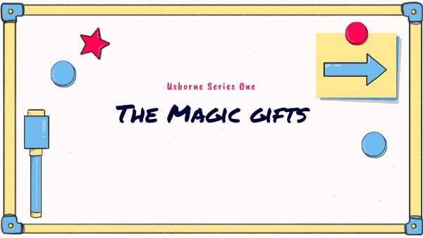 Series 1: The Magic Gifts