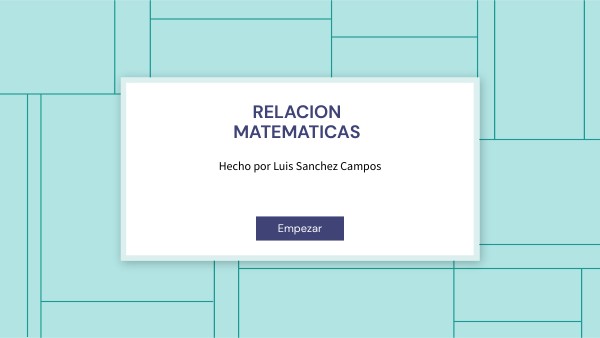 Relacion matematicas | Genially