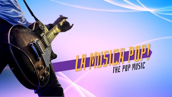 LA MUSICA POP