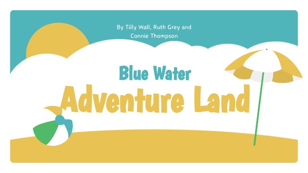 Blue Water Adventure Land | Genially