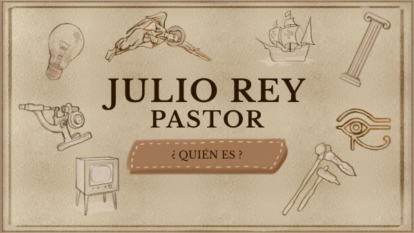 Julio Rey Pastor | Genially