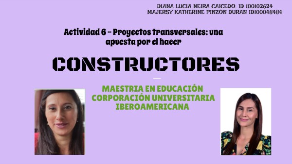 Actividad 6.Proyectos Transversales una propuesta por el hacer. | Genially