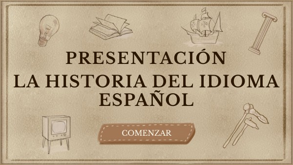 Presentación Historia de el idioma español | Genially