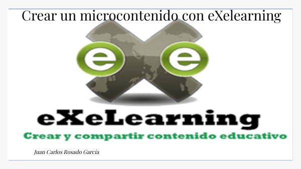 EXELEARNING JUAN CARLOS ROSADO GARCIA | Genially