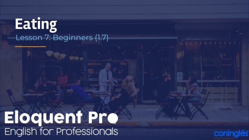 7. BEGINNERS: EATING