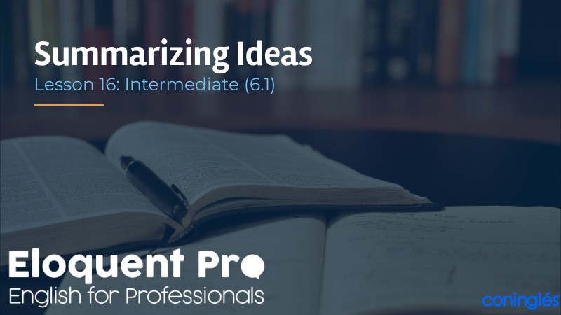 16. INTERMEDIATE: SUMMARIZING IDEAS
