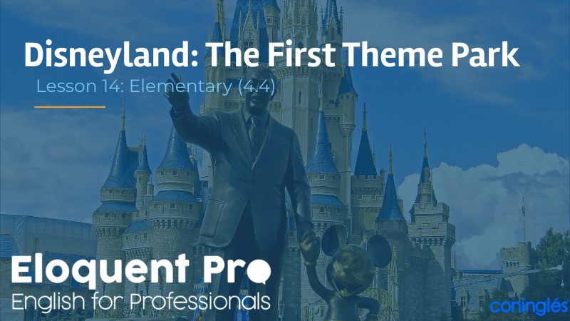 14. ELEMENTARY: DISNEYLAND: THE FIRST THEME PARK