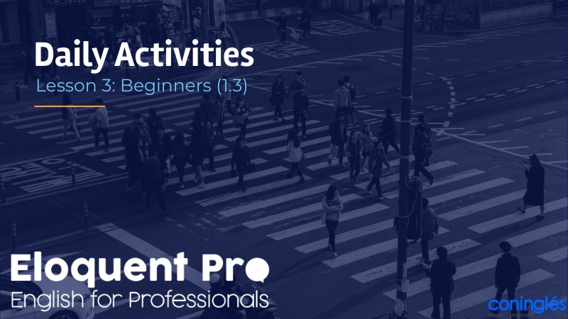 3. BEGINNERS: DAILY ACTIVITIES