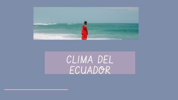 Clima del Ecuador | Genially