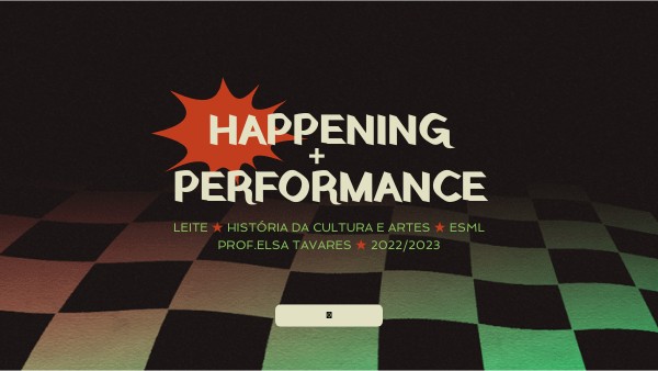 HAPPENING + PERFORMANCE | Genially