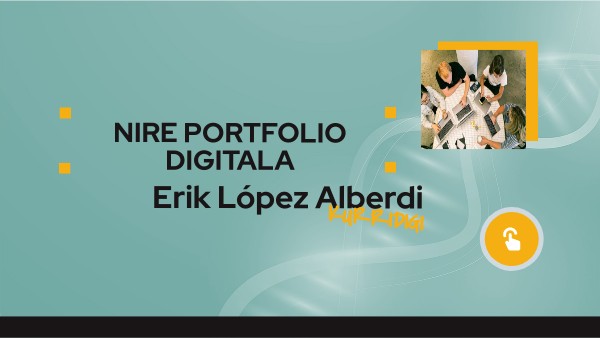 Nire portfolioa Erik | Genially