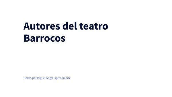 Autores del teatro Barroco | Genially