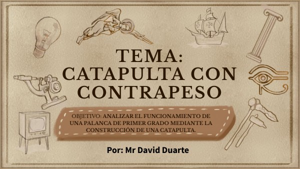 Catapulta con contrapeso | Genially