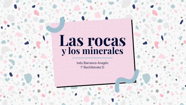 Las rocas y los minerales