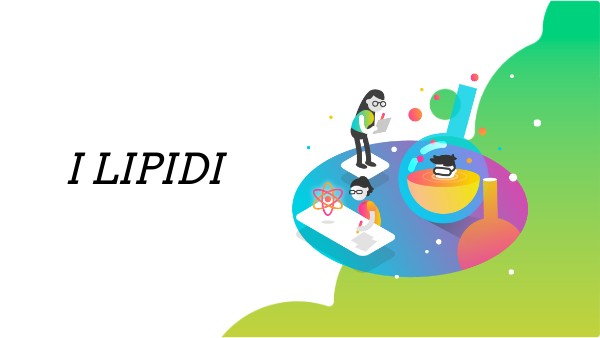 I lipidi | Genially