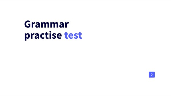 Grammar practise test | Genially