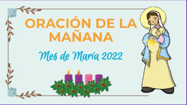 Mes de María 4to a 6to, 5 a 7 diciembre | Genially