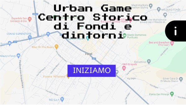 Urban Game Centro Storico di Fondi e dintorni | Genially