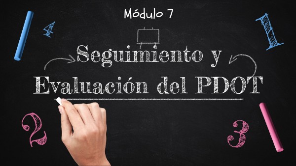 Módulo 7: Seguimiento y Eval PDOT | Genially