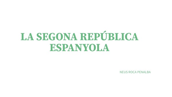 LA SEGONA REPUBLICA ESPANYOLA