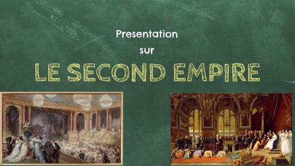 Exposé second empire | Genially