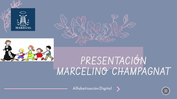 PRESENTACIÓN Marcelino Champagnat | Genially