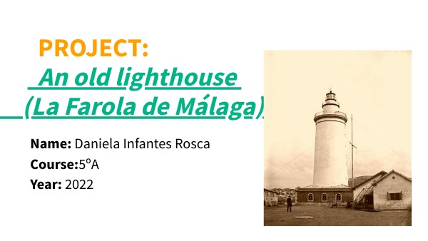PROJECT:AN OLD LIGHTHOUSE Daniela Infantes Rosca 5ºA