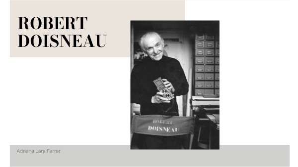 ROBERT DOISNEAU | Genially