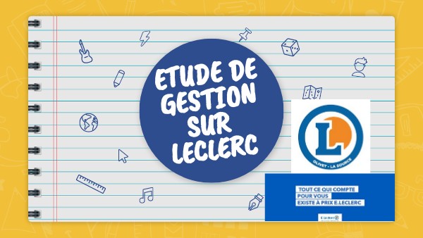 Etude de gestion sur Leclerc | Genially