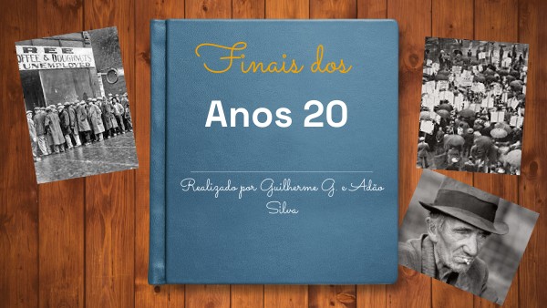 Finais dos Anos 20 | Genially