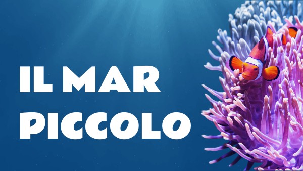Il mar piccolo | Genially