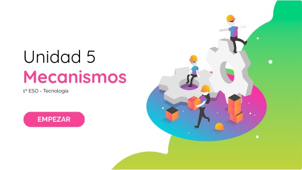 MECANISMOS 1º eso | Genially