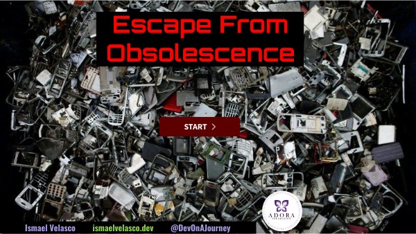 Escape From Obsolescence | Genially