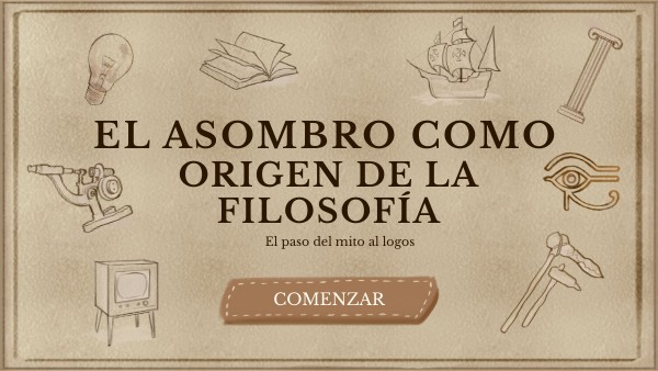 El asombro como origen de la filosofía | Genially