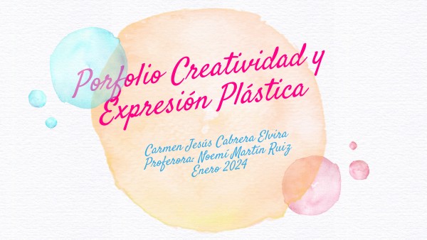 PORFOLIO CREATIVIDAD Y EXPRESIÓN PLÁSTICA_CARMEN JESÚS CABRERA ELVIRA ...