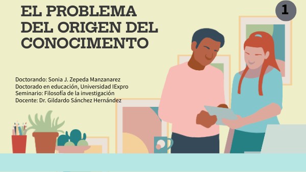 El problema del origen del conocimiento | Genially