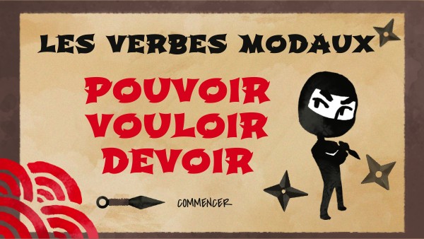 Les verbes modaux devoir, vouloir et devoir | Genially