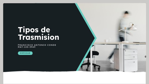 Tipos de trasmisión | Genially