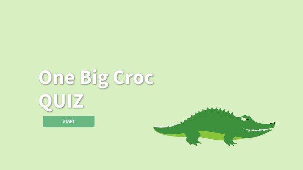 One Big Croc Quiz | Genially